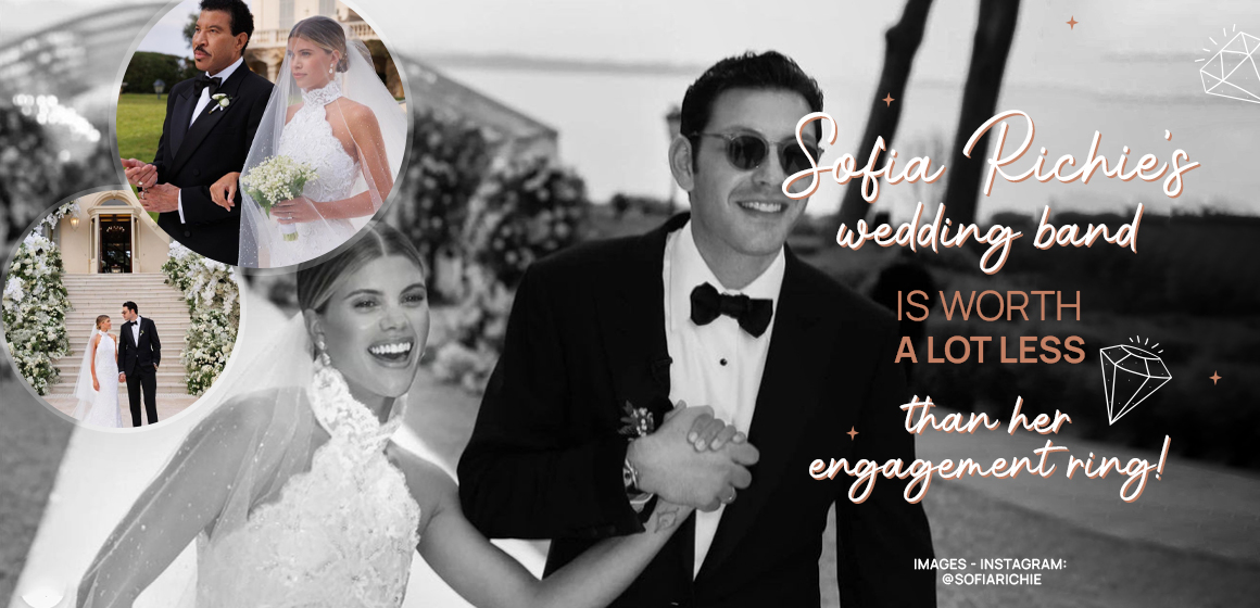 Sofia Richie’s glamorous wedding band is worth A LOT less than her ...